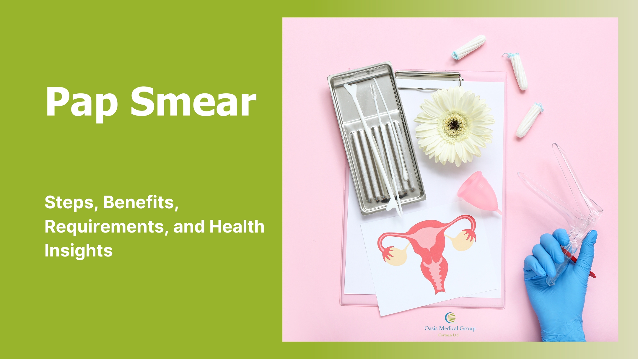 Pap Smear: Steps, Benefits, Requirements, and Health Insights
